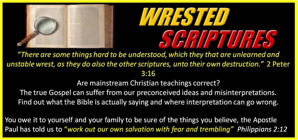 Wrested Scripture Banner - True Bible Teaching